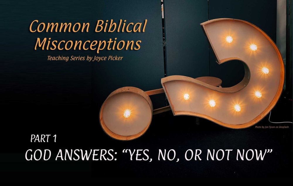 God Answers: Yes, No, or Not Now