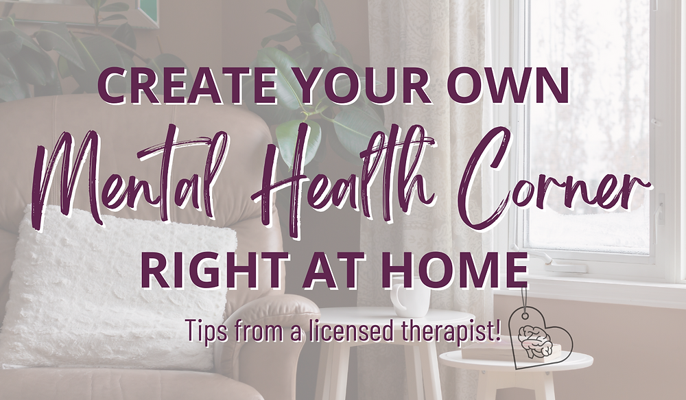 How to Create a Mental Health Corner