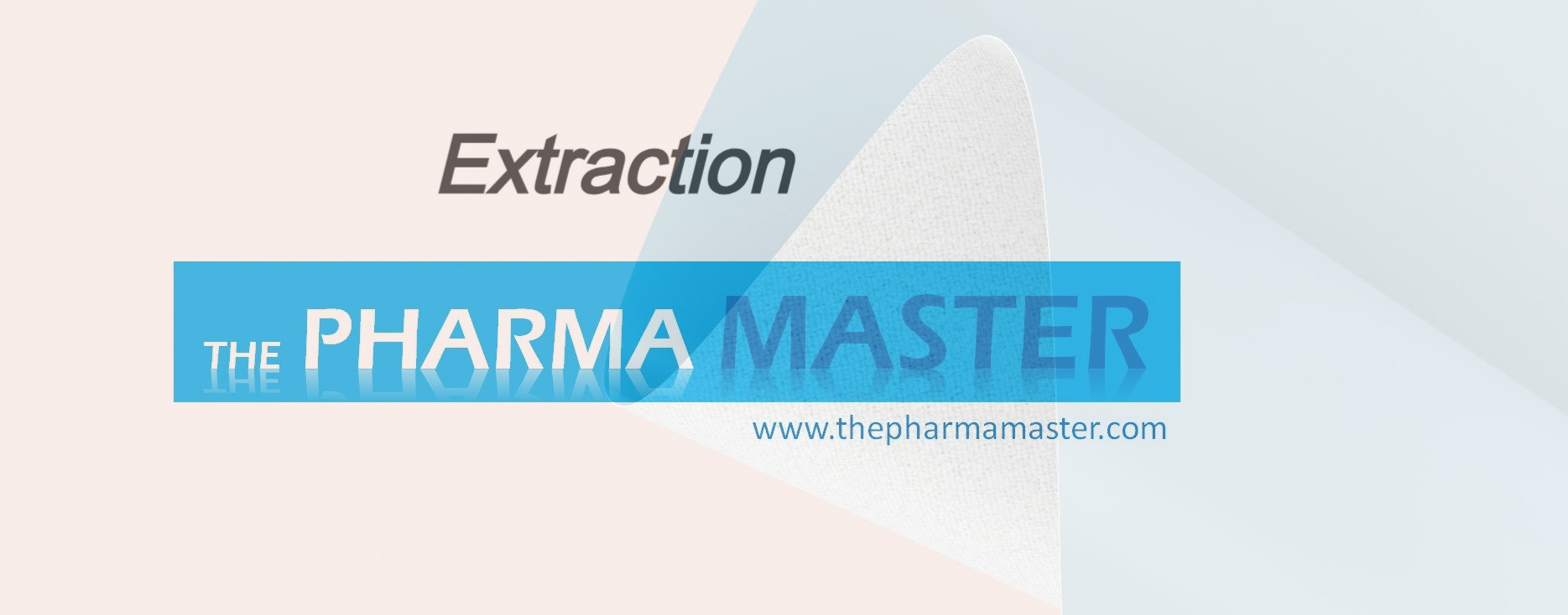 Extraction | The Pharma Master