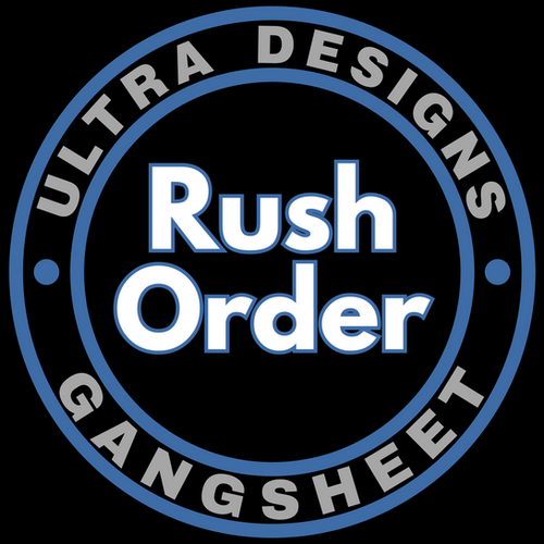 Rush Order | Ultra Designs