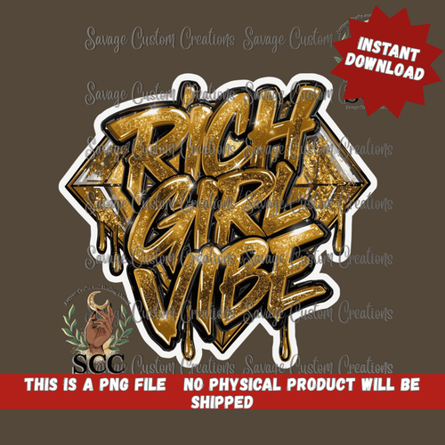 Rich Girl Vibe Gold Drip PNG | SavageCustomCreation