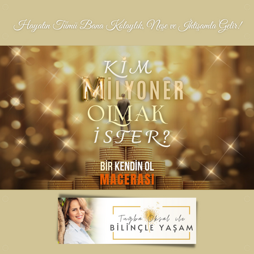 Kendin Ol; Milyoner Olmak | Bilinçle Yaşam