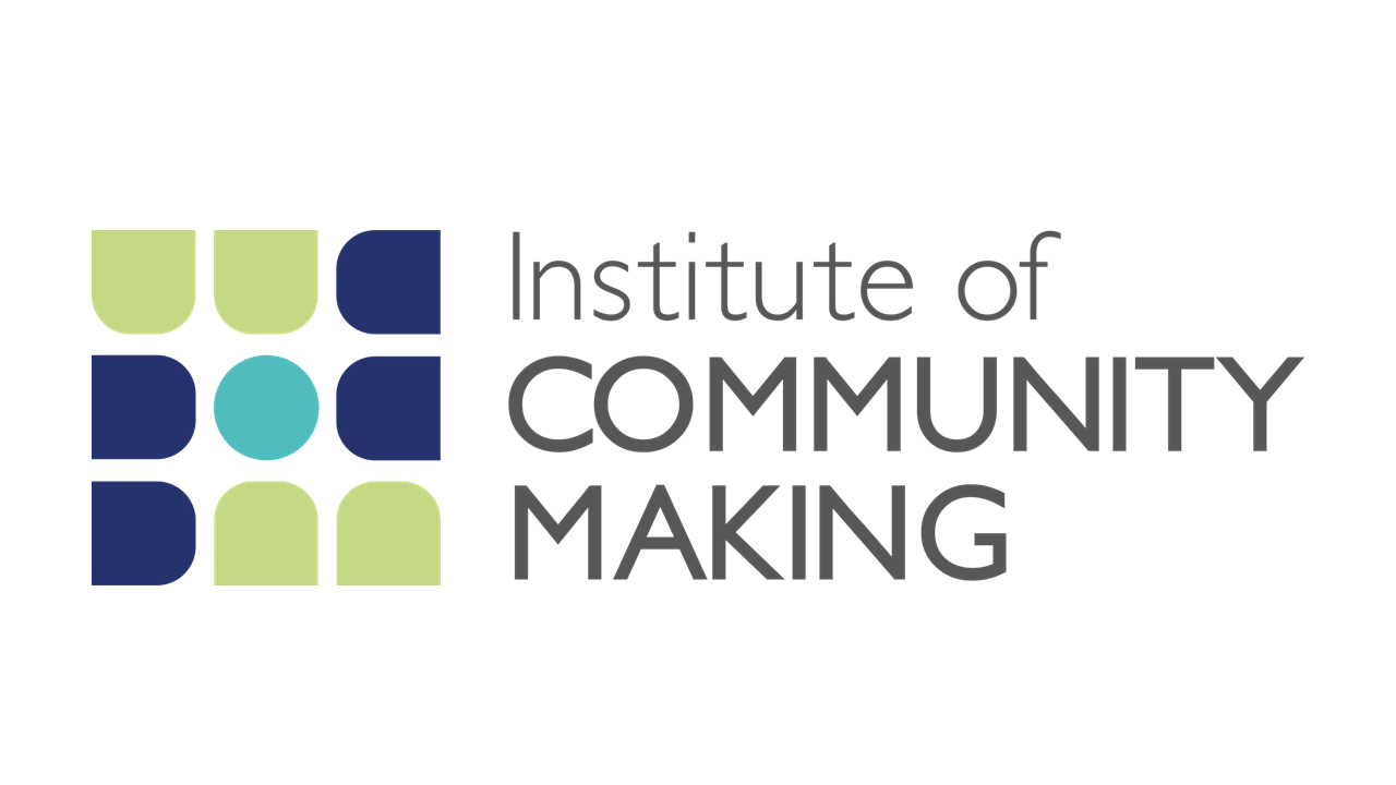 The Community Makers' Guide | Institute of Community Making