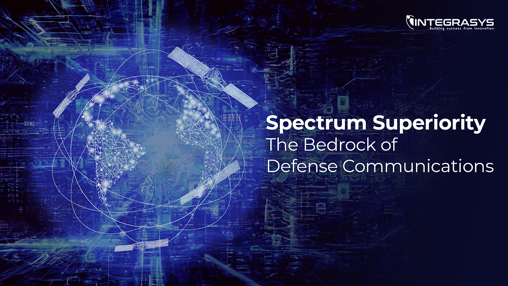 Spectrum Superiority – the Bedrock of Defense Communications