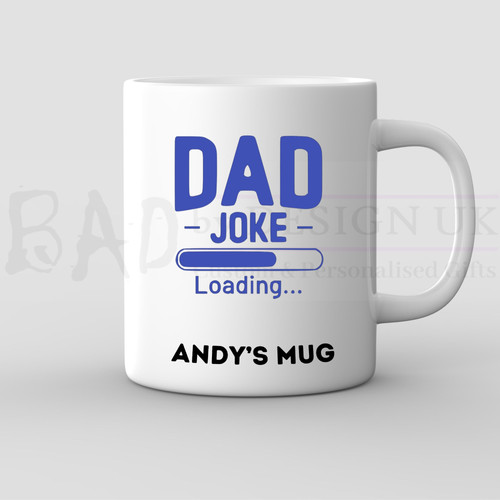 Personalised "Dad Joke" Mug | Bad By Design UKOur Personalised "Dad ...