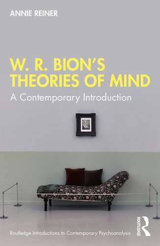 W. R. Bion’s Theories of Mind \ Annie Reiner | תולעת ספרים