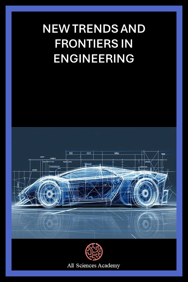 New Trends and Frontıers in Engineering