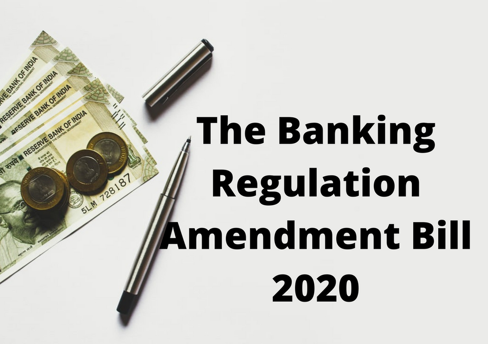 THE BANKING REGULATION (AMENDMENT) BILL 2020