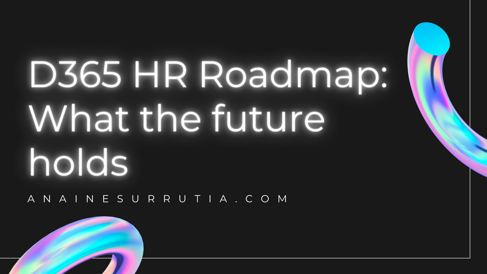 D365 HR roadmap: what the future holds.