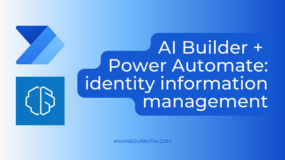 AI Builder + Power Automate: identity information management
