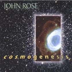 Cosmogenesis-John Rose | John Rose