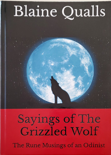 Sayings of The Grizzled Wolf | PRAIRIE ASATRU
