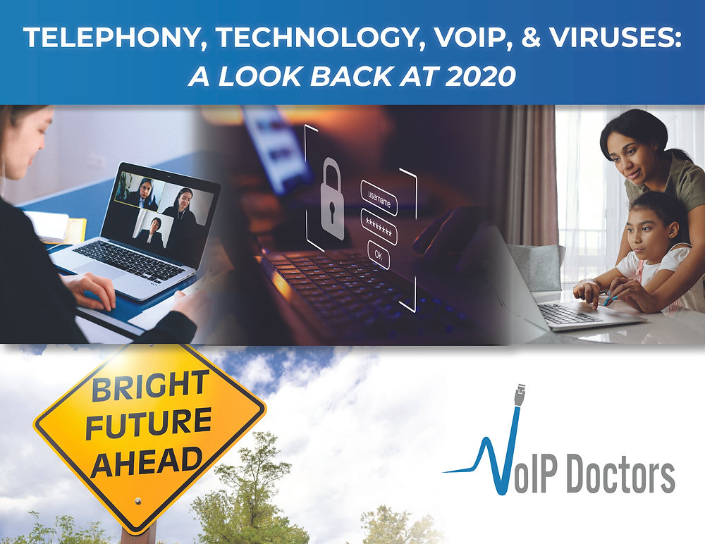Telephony, Technology, VoIP, and Viruses in 2020: A Look Back