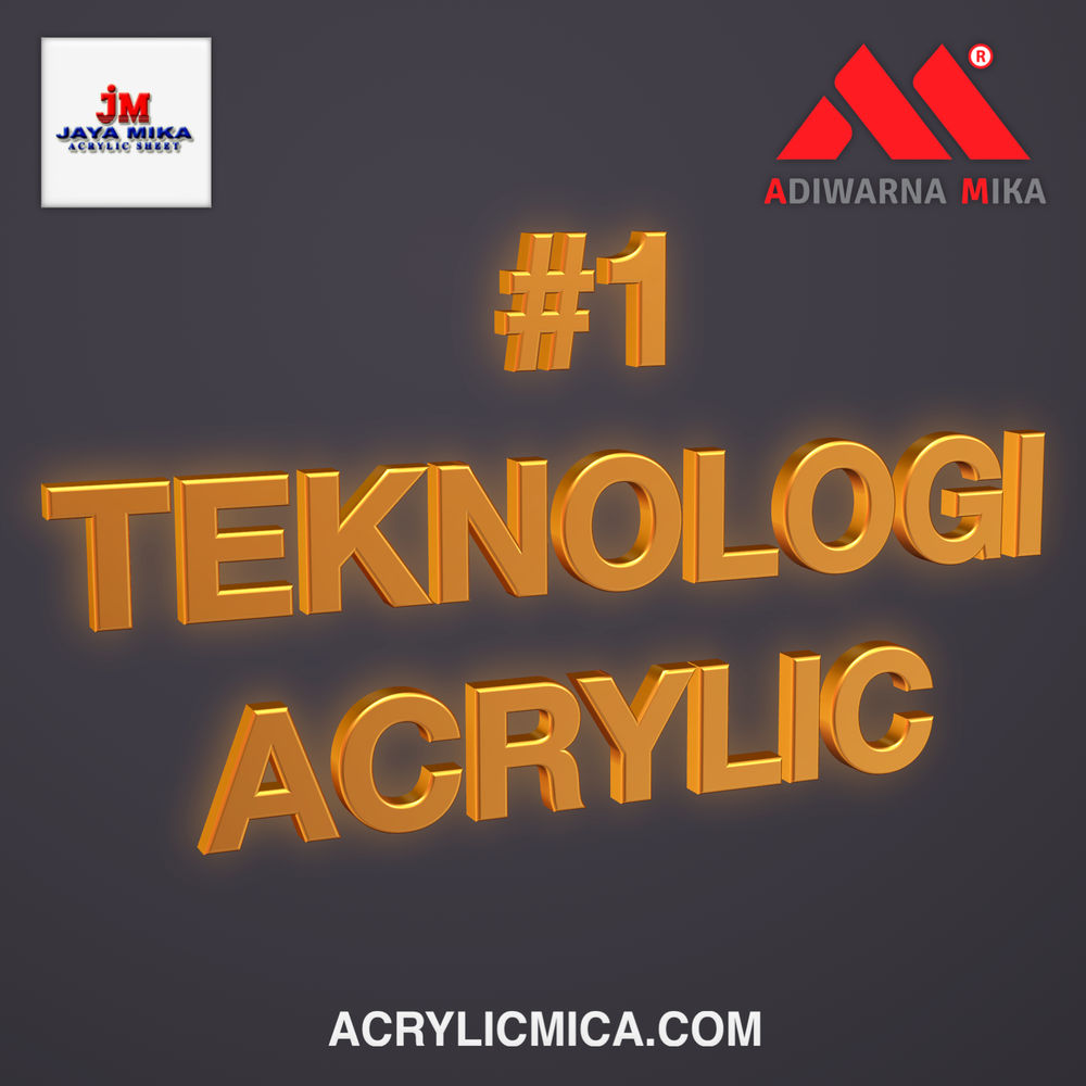 Teknologi Acrylic Adiwarna Mika Terbaik Di Indonesia