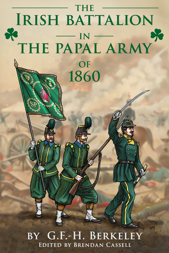 The Irish Battalion in the Papal Army of 1860 | Papal Zouave Int.