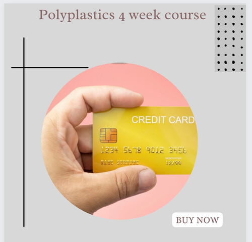 Poly plastic 4 weeks course | My Site Poly plastic 4 weeks