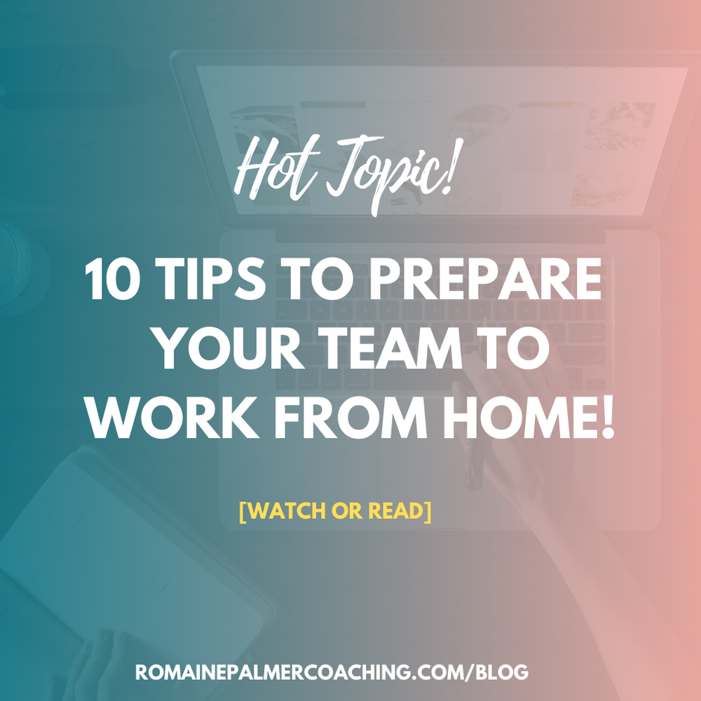 10 Tips To Prepare Your Team To Work From Home!