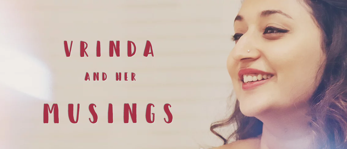 Home: Vrinda and her Musings