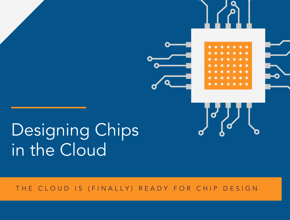 Designing Chips In The Cloud