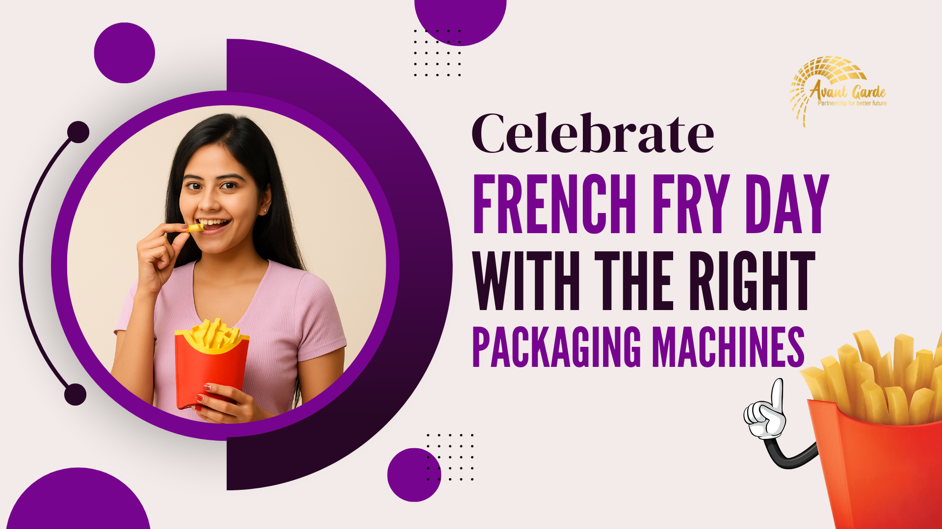 Celebrate French Fry Day with Smart Packaging Machines for French Fries