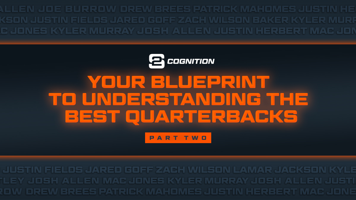 Your Blueprint to Understanding the Best Quarterbacks (Part 2)