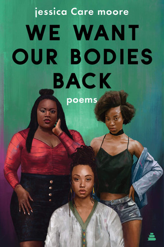 We Want Our Bodies Back: Poems | sankofa-dc