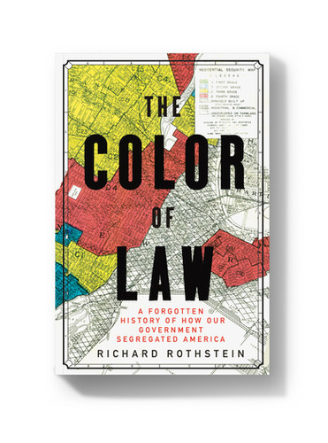 The Color of Law: A Forgotten History of How Our Government Segregated ...
