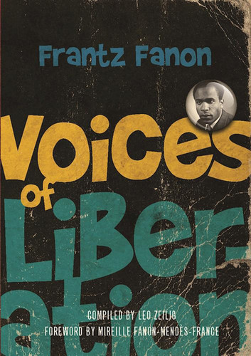 Voices of Liberation: Frantz Fanon | sankofa-dc