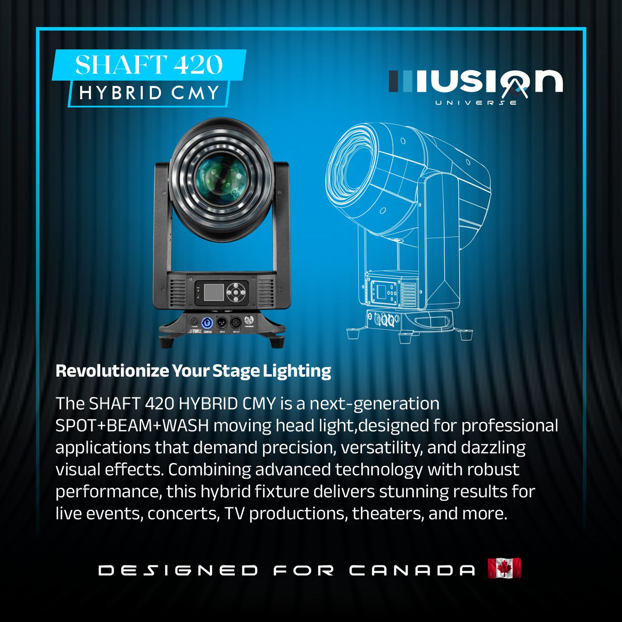 SHAFT 420 HYBRID CMY | ILLUSION UNIVERSE