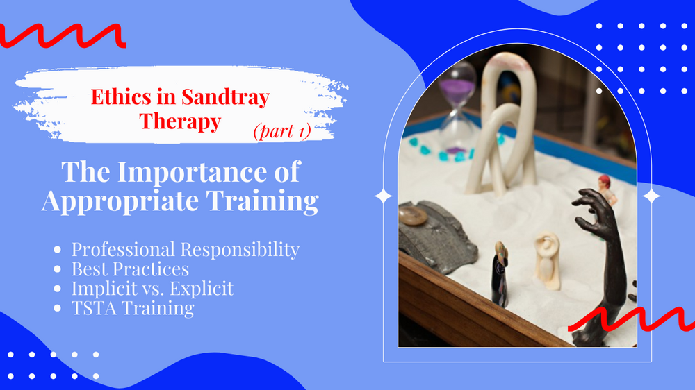 Part One: The Importance of Appropriate Training before Using Sandtray ...