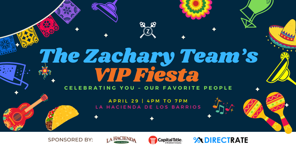 The Zachary Team’s VIP Fiesta | The Zachary Team