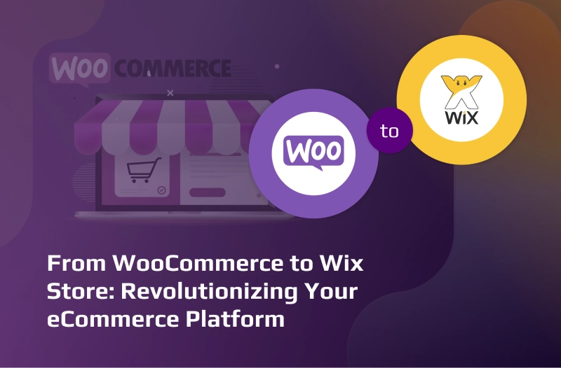 WooCommerce to Wix Store: Transforming Your eCommerce