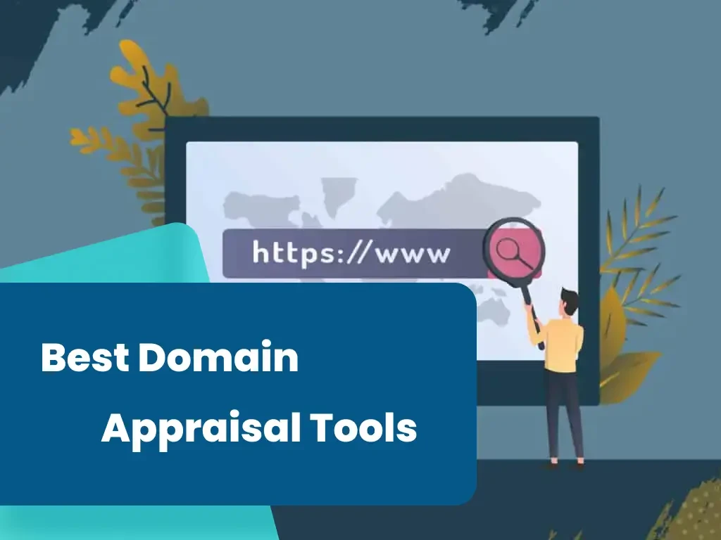 How to determine your domain’s value (best domain appraisal tools)