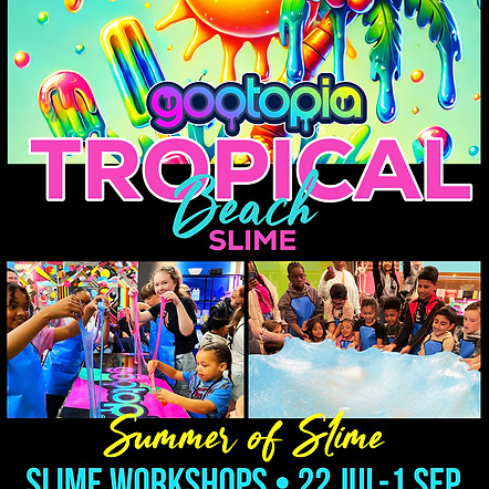 Gootopia: Slime Store + Slime Workshops & Parties