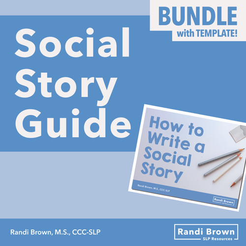 How to Write a Social Story | BUNDLE w/ EDITABLE Template | Randi Brown SLP
