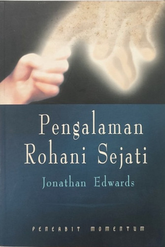 Pengalaman Rohani Sejati | Reformed Evangelical