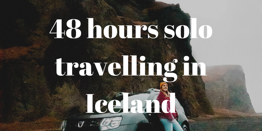 48 hours Solo Travelling in Iceland