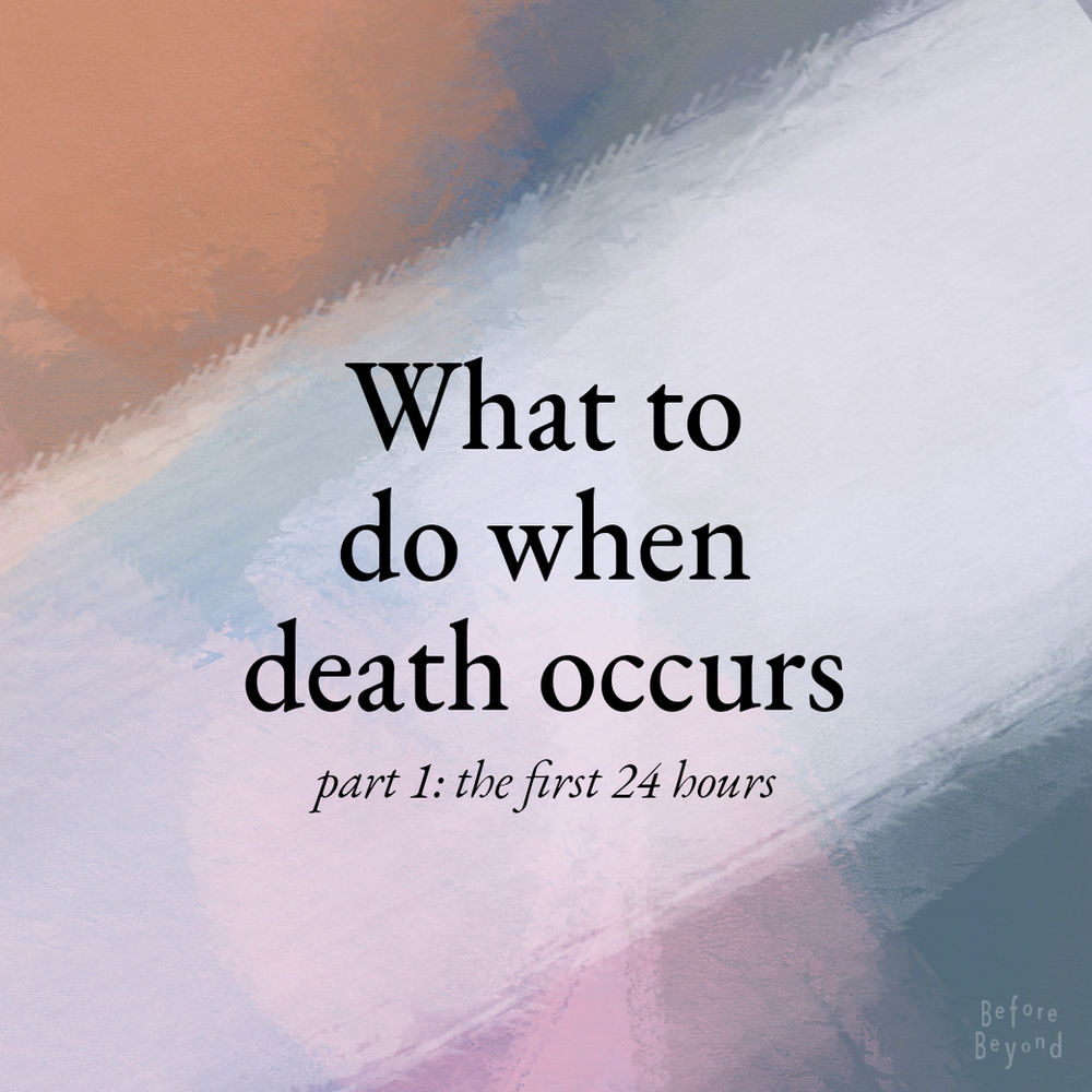 The first 24 hours after death occurs