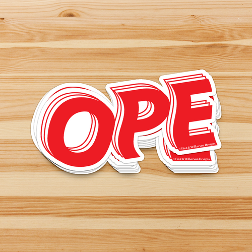 Ope Excuse Me Sticker | First and Wilkerson