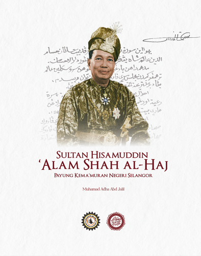 Sultan Hisamuddin 'Alam Shah al-Haj: Payung Kema'muran Negeri Selangor | AJAMI • اجامي
