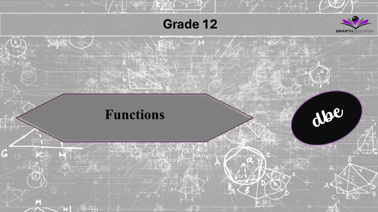 DBE: GRADE 12-FUNCTIONS (EXAM AND TEST PREP) | SmarthEducation