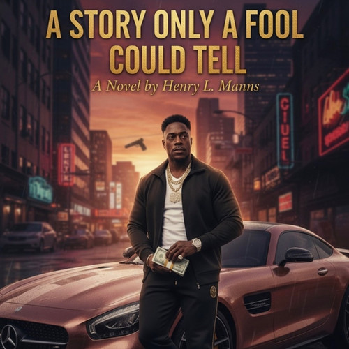 A Story Only A Fool Could Tell | Henry Manns