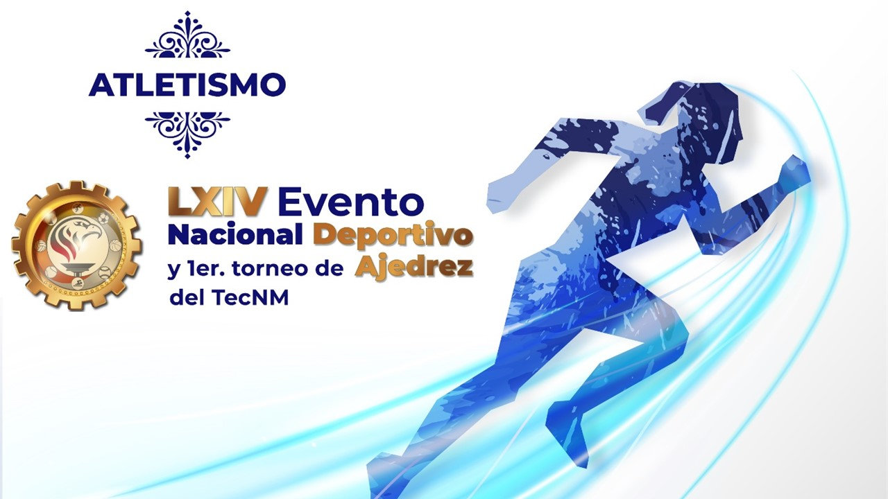 LXIV Nacional Deportivo del TecNM 2022