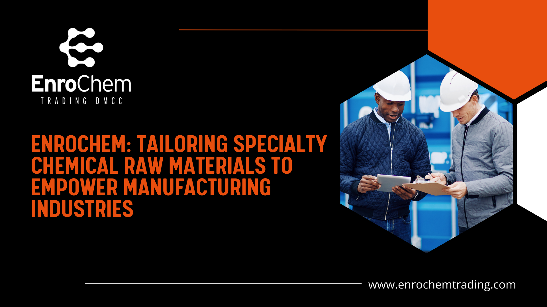 EnroChem: Tailoring Specialty Chemical Raw Materials to Empower ...