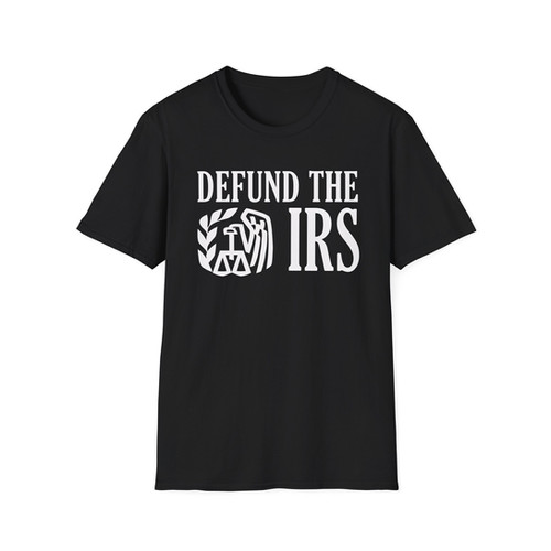 Defund The IRS - Unisex Softstyle T-Shirt | Red Pill Threads