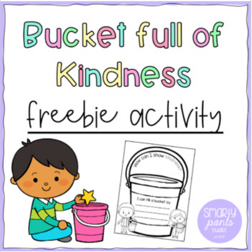 Bucket full of Kindness FREEBIE! | Smarty Pants Studies