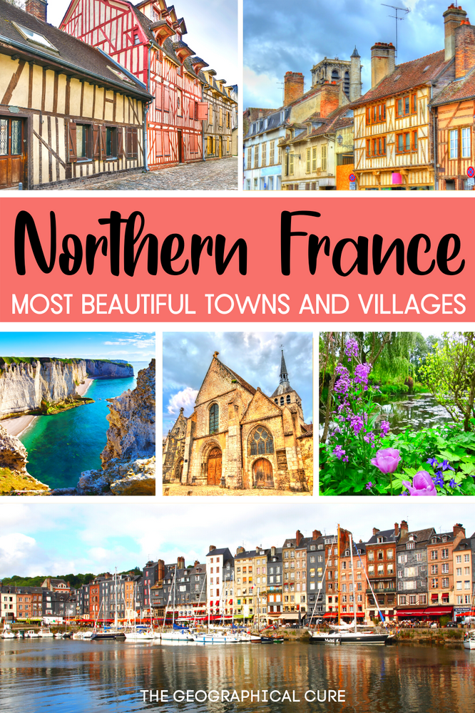 A French Fairytale: The Best and Most Beautiful Towns in Northern France