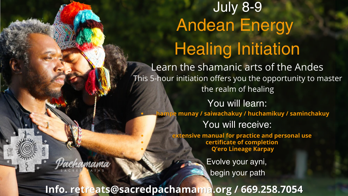 Andean Energy Healing Initiation | July 8th-9th | Sacred Pachamama