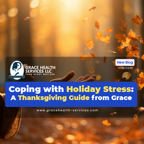 Coping with Thanksgiving Stress: A Guide from Grace Health Services