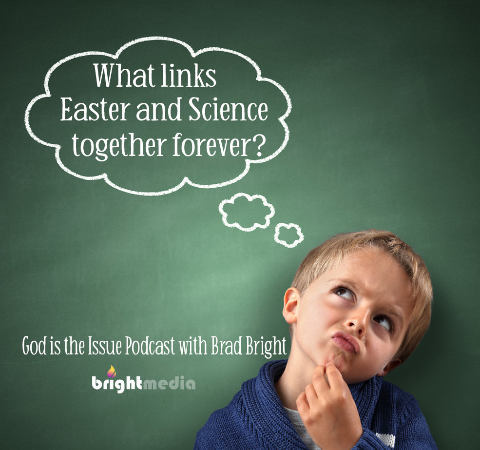 Easter and Science: What Three Words Bind Them Together Forever?